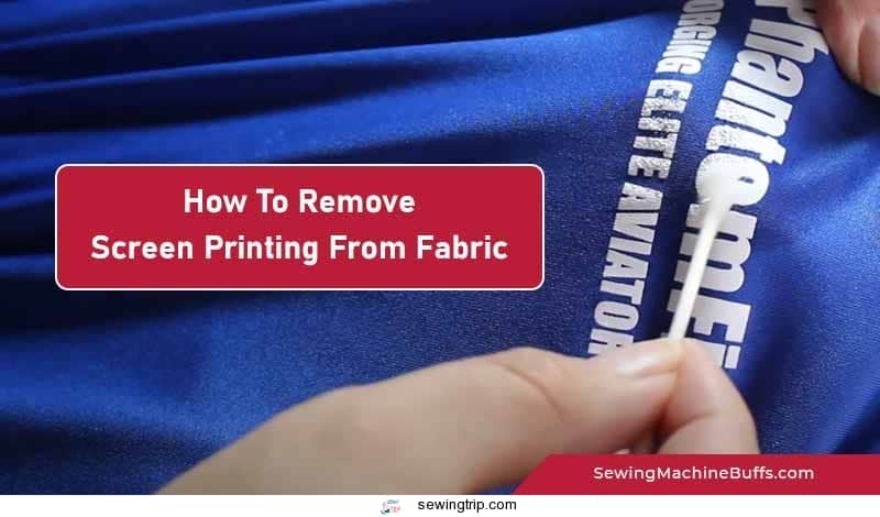 How To Remove Screen Printing From Fabric