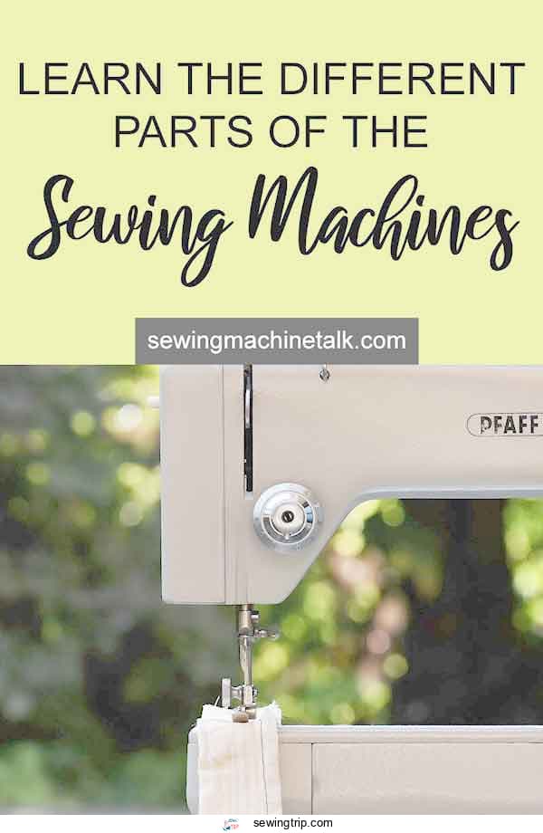 The Parts Of A Sewing Machine Explained 37 Sewing Machine Parts ...