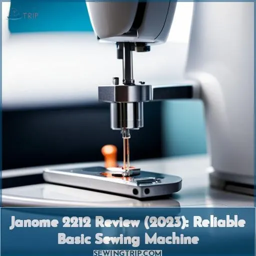 Janome 2212 Review (2023): Reliable Basic Sewing Machine