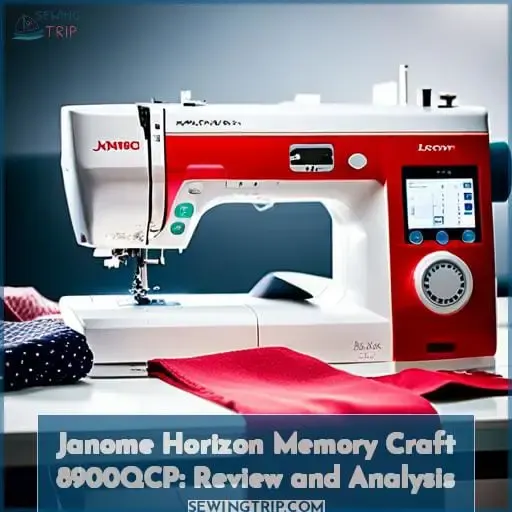 Janome Horizon 8900QCP: Review & Analysis
