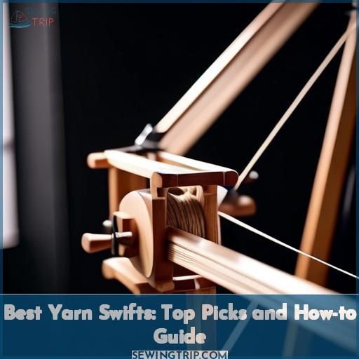 The Best Yarn Swifts: Top Picks for Efficient Winding