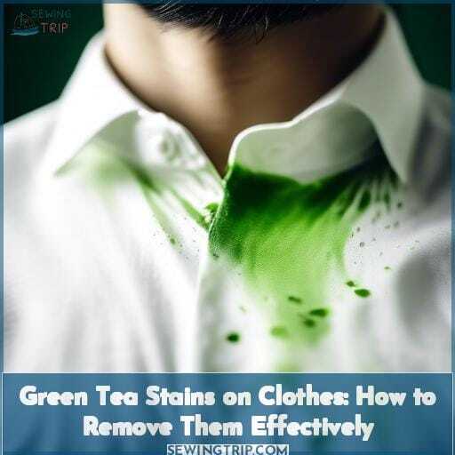 Green Tea Stains on Clothes: How to Remove Them Effectively