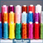 How is Thread Made? Revealing the Journey From Raw Materials to Textile