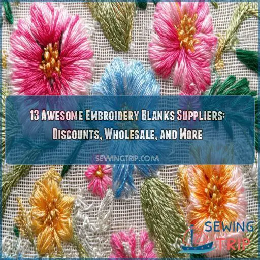 13 Awesome Embroidery Blanks Suppliers: Discounts, Wholesale, and More