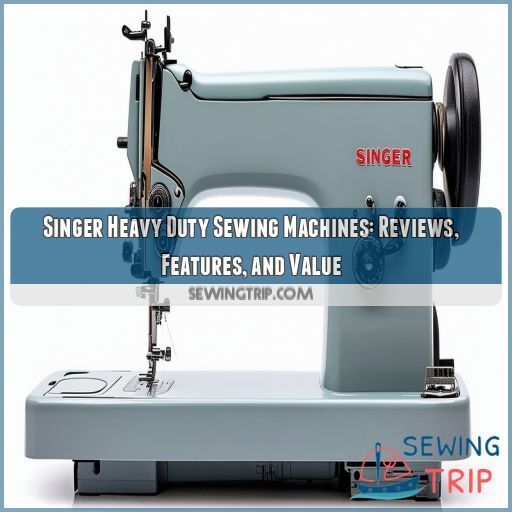 Singer Heavy Duty Sewing Machines: Reviews, Features, and Value