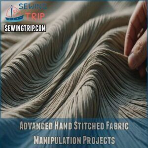 Hand Stitched Fabric Manipulation Techniques: 10 Stunning Ways to Transform