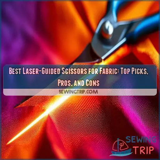 Best Laser-Guided Scissors for Fabric: Top Picks, Pros, and Cons