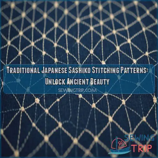 Traditional Japanese Sashiko Stitching Patterns: Unlock Ancient Beauty