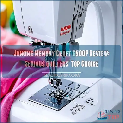 Janome Memory Craft 6500P Review: Serious Quilters' Top Choice
