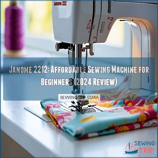 Janome 2212: Affordable Sewing Machine for Beginners (2024 Review)