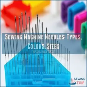 Sewing Machine Needle Types Chart & Sizes Guide (FREE PDF)