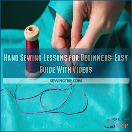 Hand Sewing Lessons for Beginners: Easy Guide With Videos
