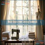 Types of Sheer Fabric: Names, Uses, and Tips for Your Next Project
