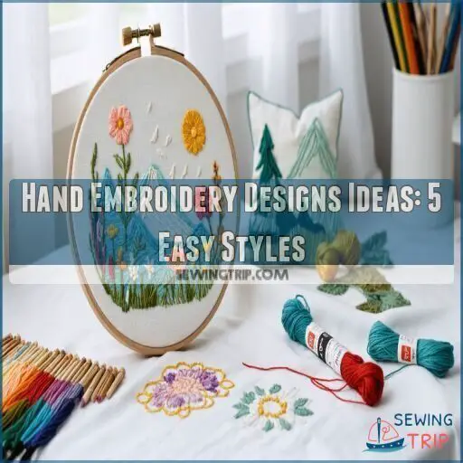 Hand Embroidery Designs Ideas: 5 Easy Styles