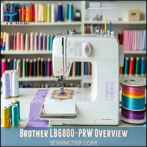 Brother LB6800PRW Review: Sewing & Embroidery Machine Highlights