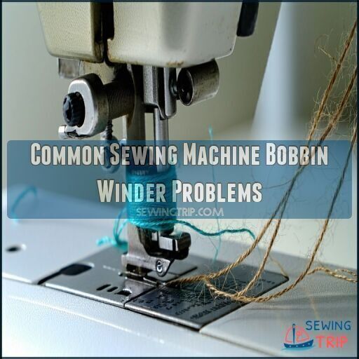 Sewing Machine Bobbin Winder Problems: 10 Quick Fixes That Actually Work