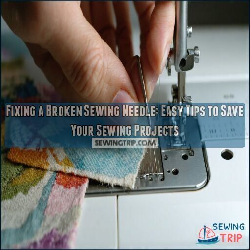 Fixing a Broken Sewing Needle: Easy Tips to Save Your Sewing Projects