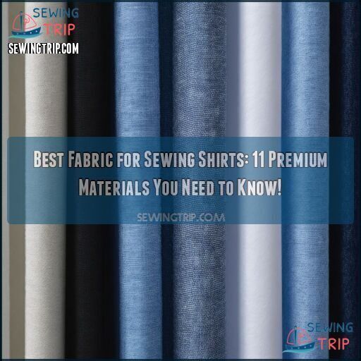 Best Fabric for Sewing Shirts: 11 Premium Materials You Need to Know!