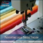 Thread Tension is Too Loose? Fix Sewing Issues Fast With These Tips