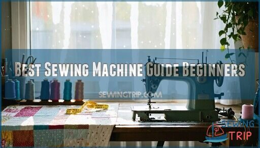 Best Sewing Machine Guide Beginners