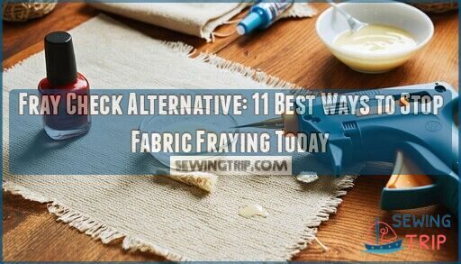 Fray Check Alternative: 11 Best Ways to Stop Fabric Fraying Today
