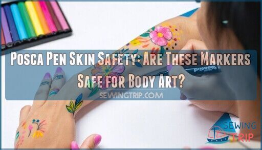 Posca Pen Skin Safety: Are These Markers Safe for Body Art?