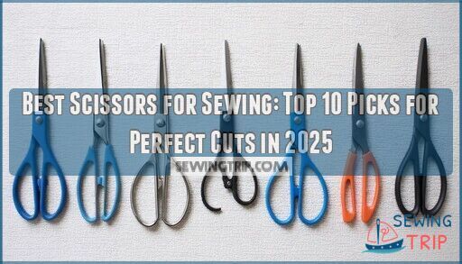 Best Scissors for Sewing: Top 10 Picks for Perfect Cuts in 2025