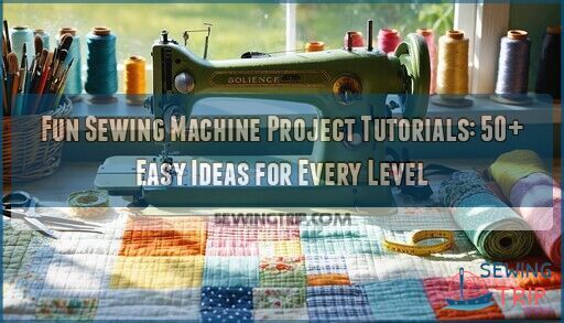 Fun Sewing Machine Project Tutorials: 50+ Easy Ideas for Every Level