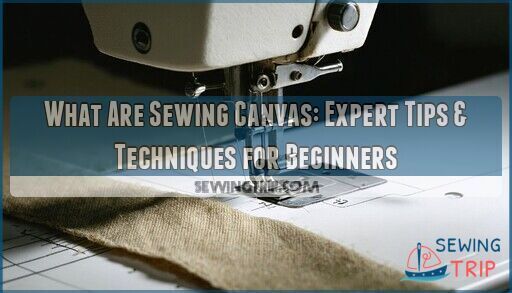 What Are Sewing Canvas: Expert Tips & Techniques for Beginners