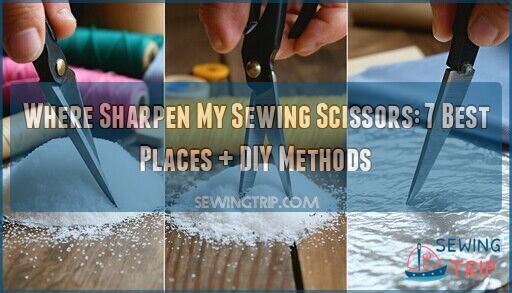 Where Sharpen My Sewing Scissors: 7 Best Places + DIY Methods