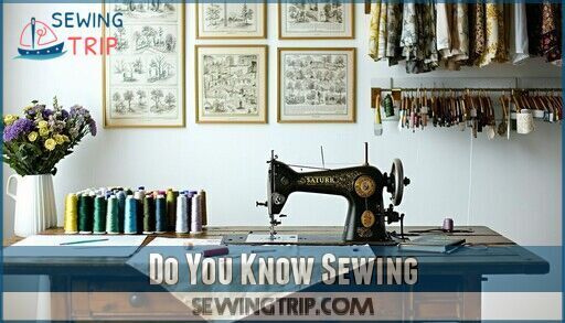 Do You Know Sewing? Master Basic to Advanced Techniques in 2025