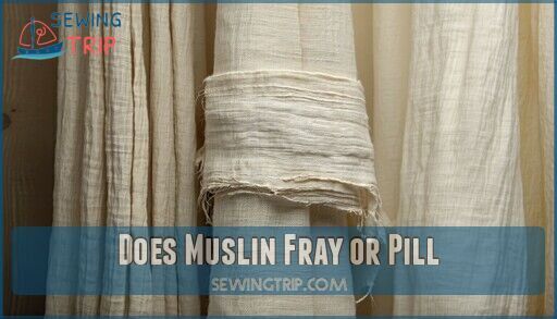 Does Muslin Fray Pill? Essential Care Tips to Prevent Damage