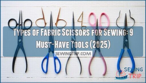 Types of Fabric Scissors for Sewing: 9 Must-Have Tools (2025)