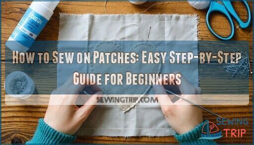 How to Sew on Patches: Easy Step-by-Step Guide for Beginners