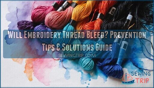 Will Embroidery Thread Bleed? Prevention Tips & Solutions Guide