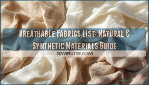 Breathable Fabrics List: Natural & Synthetic Materials Guide