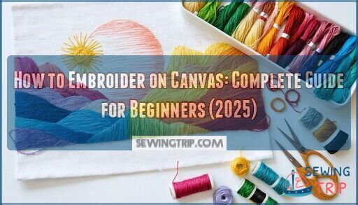 How to Embroider on Canvas: Complete Guide for Beginners (2025)
