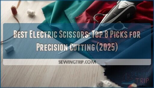 Best Electric Scissors: Top 8 Picks for Precision Cutting (2025)