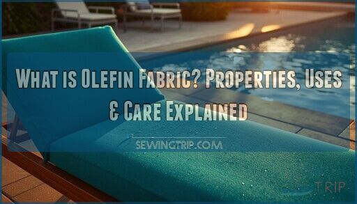 What is Olefin Fabric? Properties, Uses & Care Explained