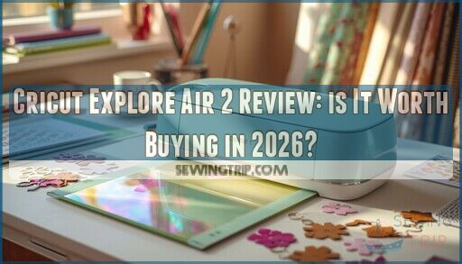 Cricut Explore Air 2 Review: is It Worth Buying in 2026?