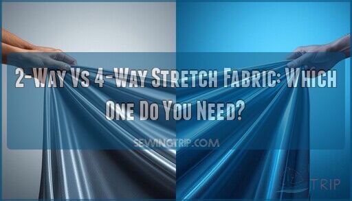 2-Way Vs 4-Way Stretch Fabric: Which One Do You Need?